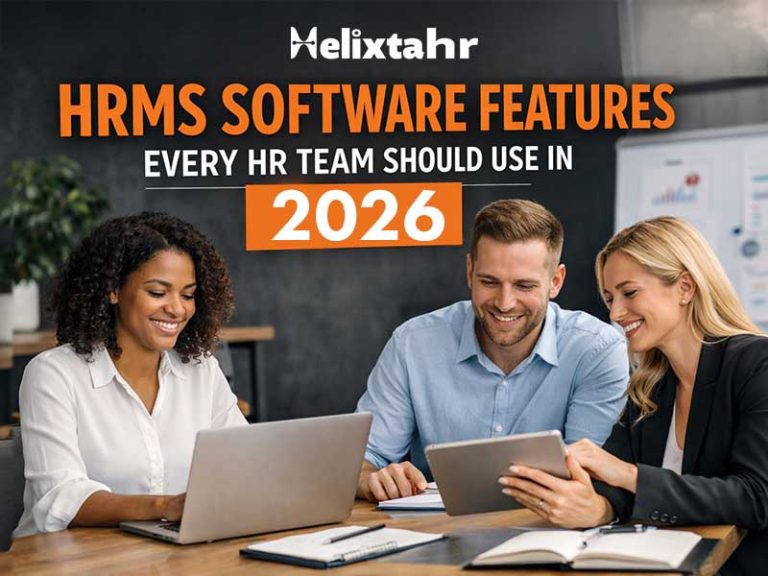 HRMS Software Features Every HR Team Should Use in 2026 - Helixta HRMS