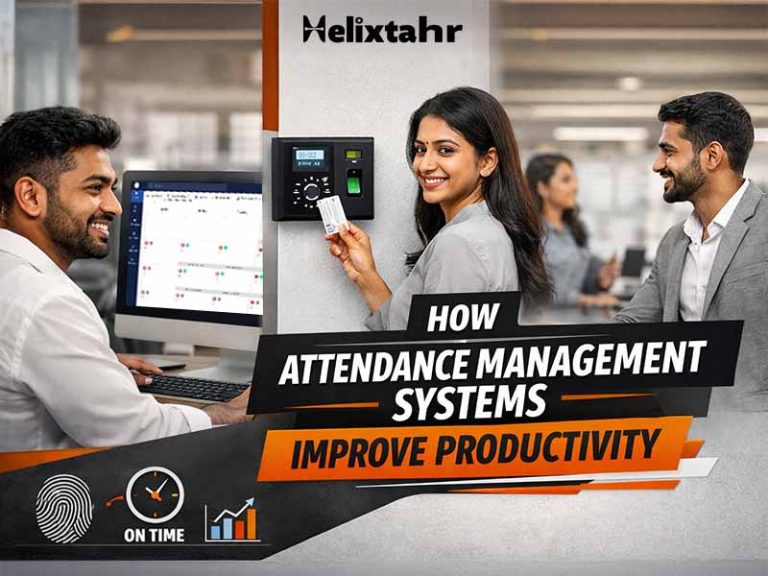 How Attendance Management Systems Improve Productivity? - Helixta HRMS